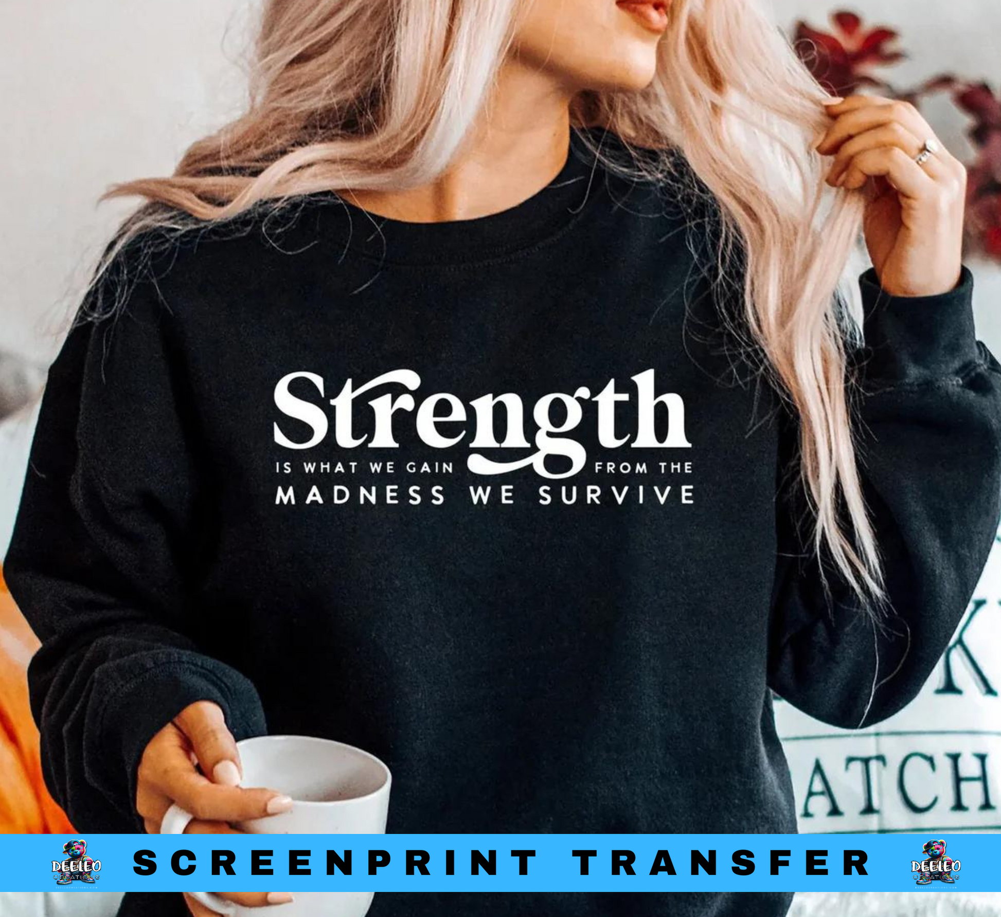 Strength Single Color Screenprint Transfer – Deeleo Creations